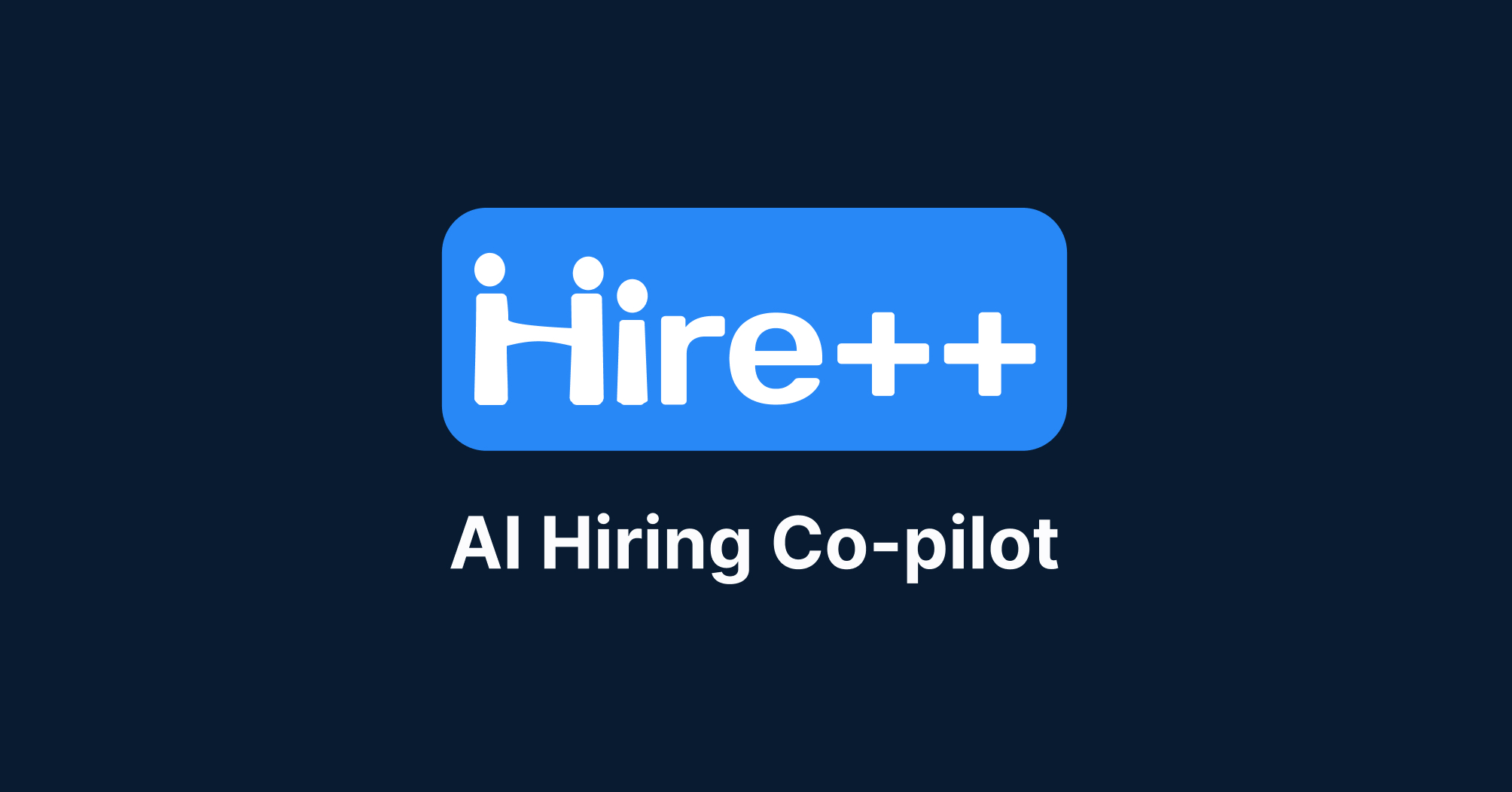 HirePlusPlus | Hybrid Intelligence meets Hiring